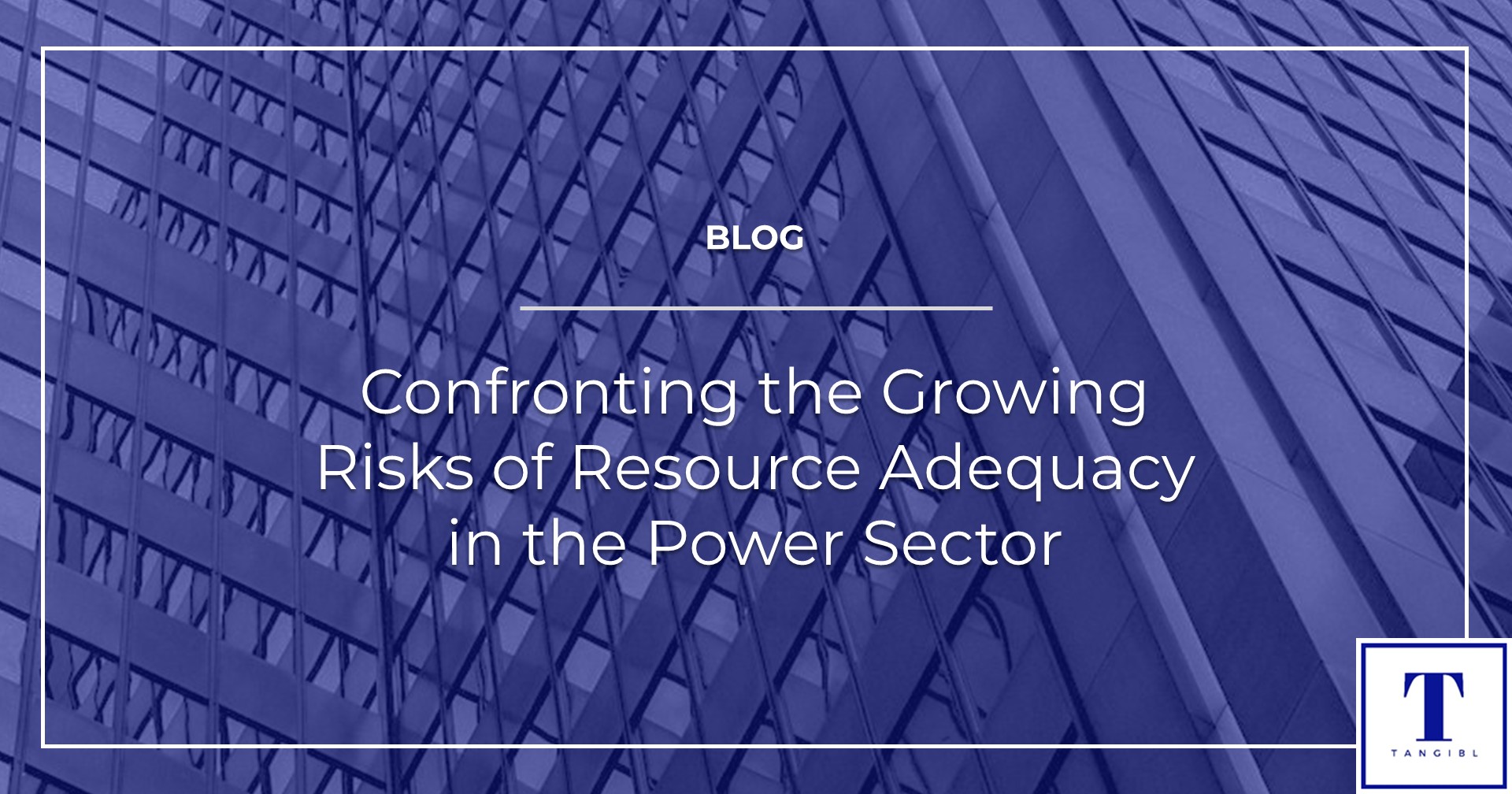 Resource Adequacy Risk in the U.S. Power Sector | Tangibl